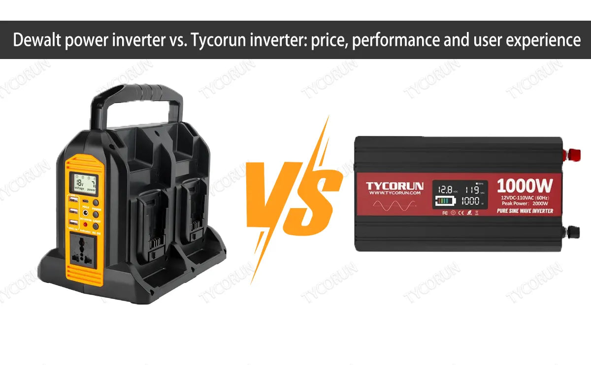 Dewalt power inverter vs. Tycorun inverter: price, performance and user experience – TYCORUN