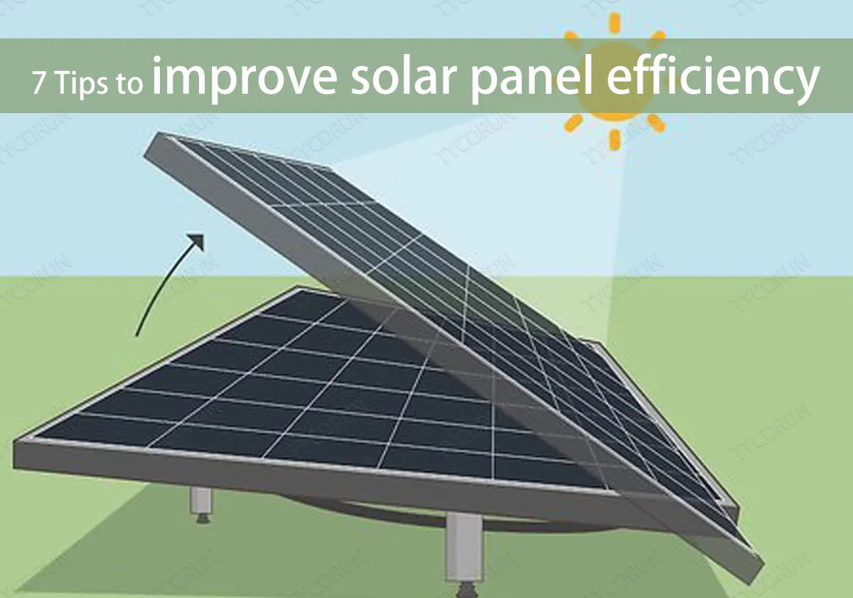 7 Tips to improve solar panel efficiency-Tycorun Batteries