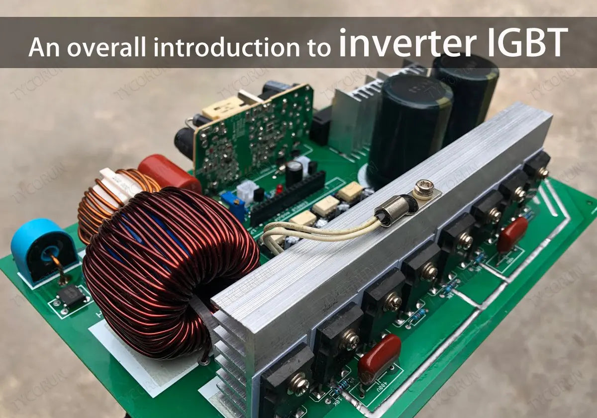 An overall introduction to inverter IGBT – TYCORUN