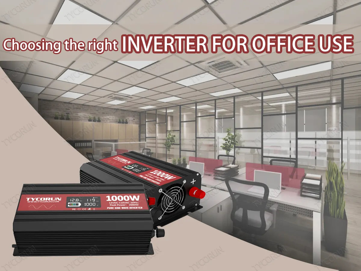 Choosing the right inverter for office use-Tycorun Batteries