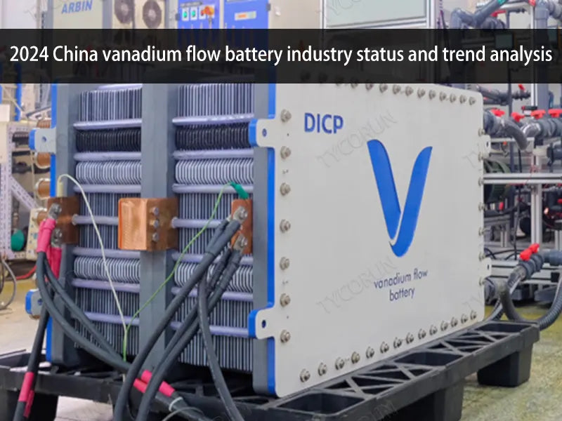 2024 China vanadium flow battery industry status and trend analysis ...