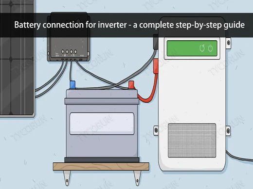 Battery connection for inverter - a complete step-by-step guide-Tycorun Batteries