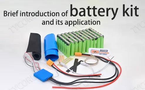 Brief introduction of battery kit and its application-Tycorun Batteries