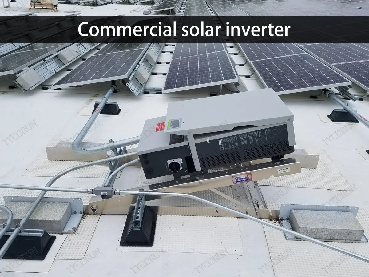Understanding commercial solar inverter - role and installation-Tycorun ...