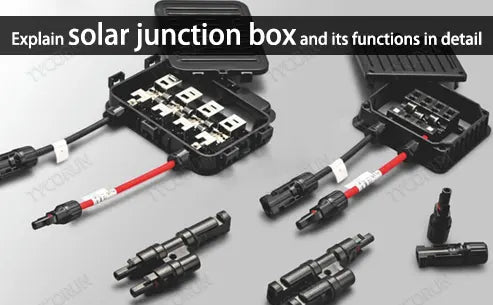 Explain solar junction box and its functions in detail-Tycorun Batteries