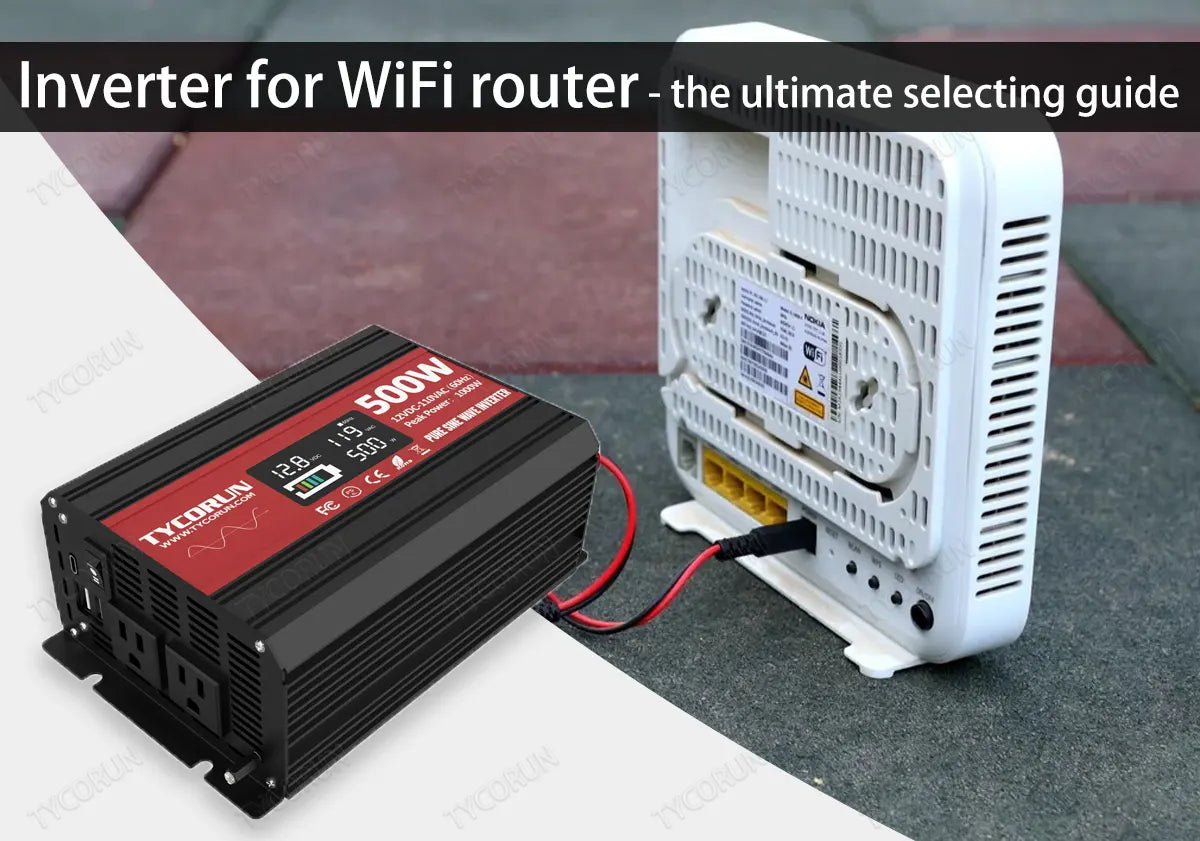 Inverter for WiFi router - the ultimate selecting guide-Tycorun Batteries