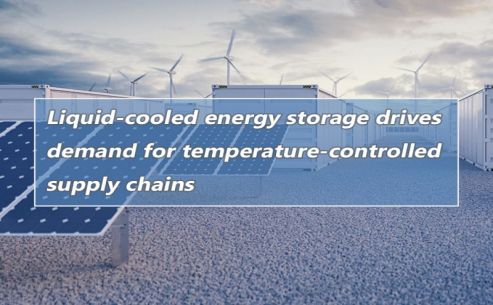 Liquid-cooled energy storage drives demand for temperature-controlled ...